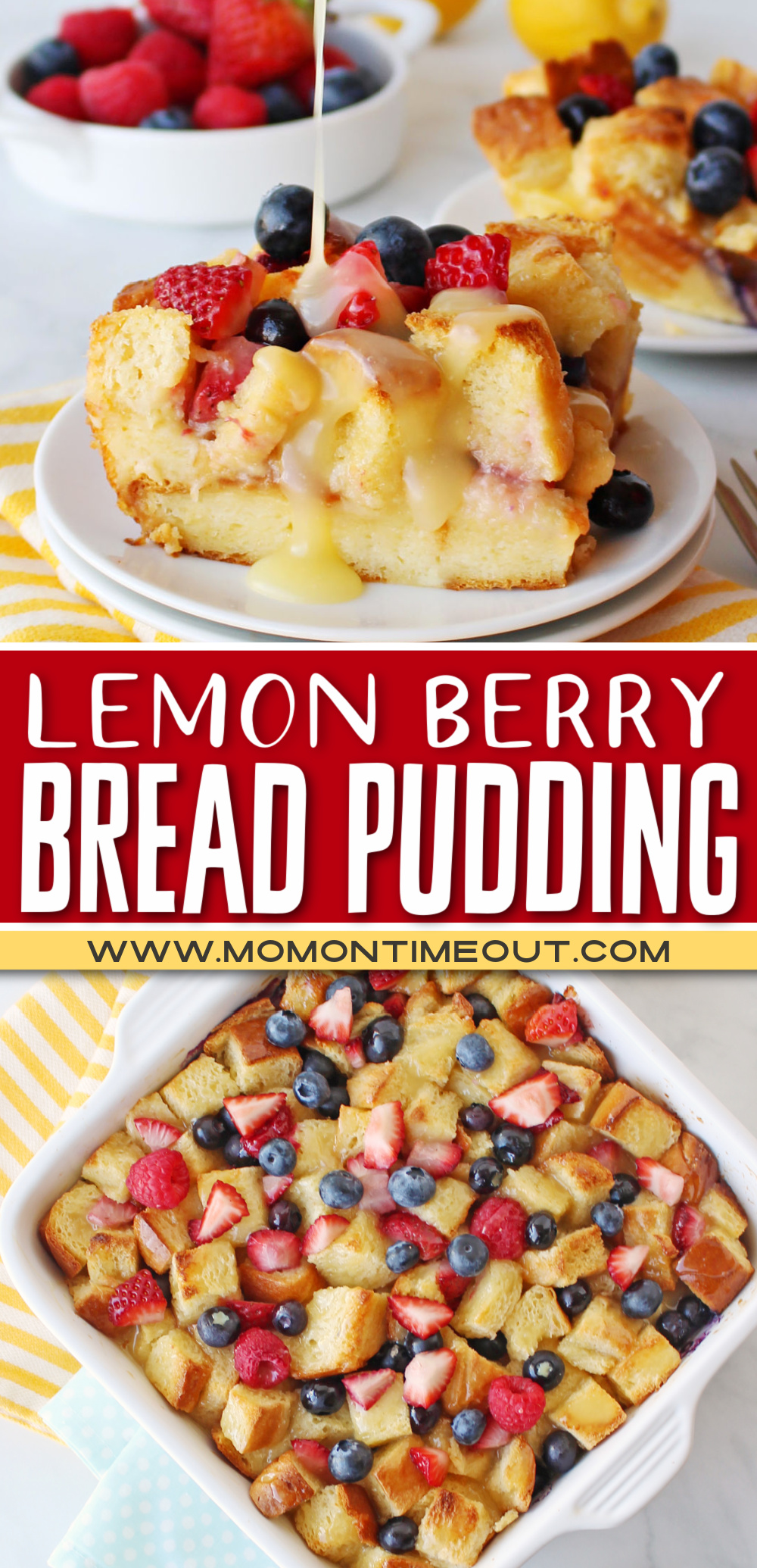 Lemon Berry Bread Pudding - Glorious Treats